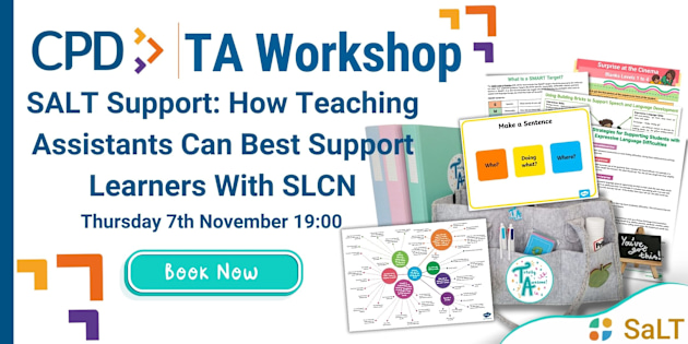 SALT Support: How TAs Can Best Support Learners With SLCN Twinkl Teach ...