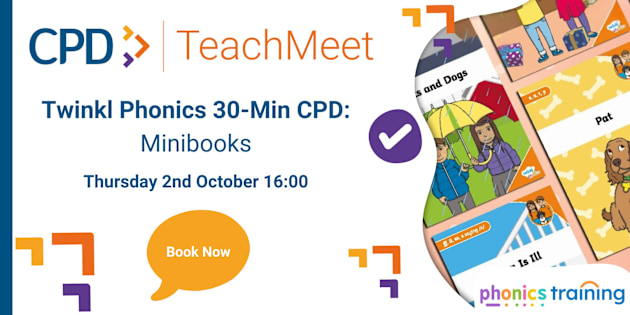 Twinkl Phonics 30-Min CPD: Minibooks Twinkl Teach Meets