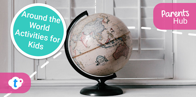 Around the World | Themes and Topics | Parents | Twinkl