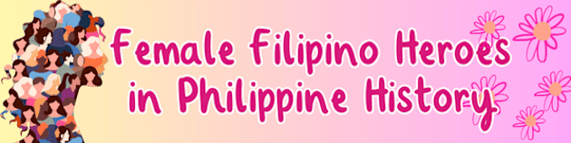 Female Filipino Heroes in Philippine History | Wiki | Twinkl