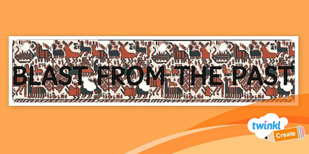 Blast from the past - Twinkl