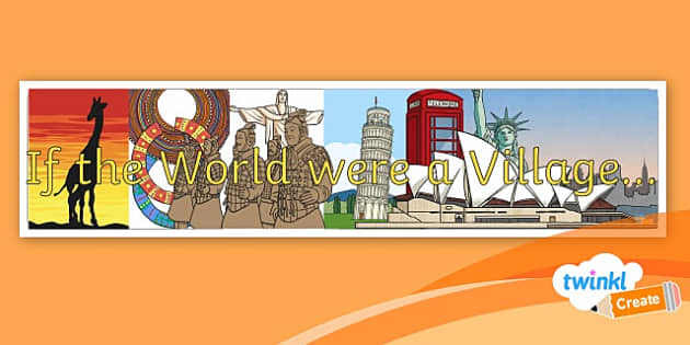 If the world were a village - Twinkl