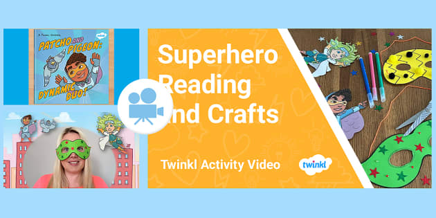 FREE! - KS1 (Ages 5-7) Activity Video: Superhero Reading and Crafts