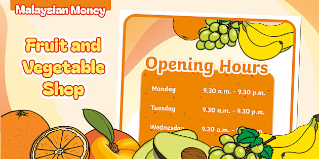 Malaysian Money - Fruit and Vegetable Shop - Opening Hours Poster