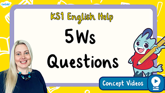 5Ws Questions | KS1 English Concept Video (teacher made)
