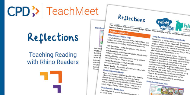 TeachMeet Reflections - Teaching Reading with Rhino Readers TeachMeet Reflections - Teaching Reading with Rhino Readers