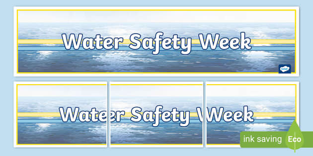 Water Safety Week Banner, (teacher made) - Twinkl