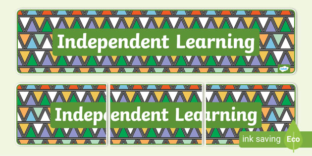 Independent Learning Display Banner,Home Learning - Twinkl Independent Learning Display Banner,Home Learning - Twinkl