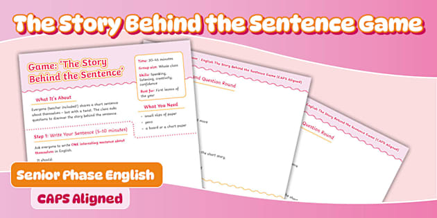 Senior Phase - English The Story Behind the Sentence Game (CAPS Aligned)