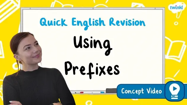Using Prefixes | KS2 English Concept Video (teacher made)