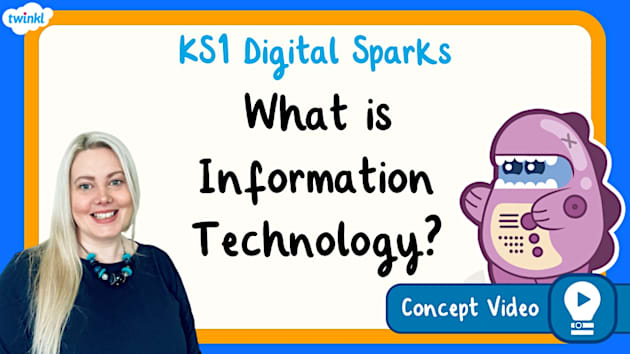 What Is Information Technology? | Digital Sparks KS1 Computing Concept ...