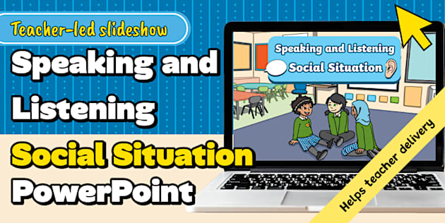 Speaking and Listening Social Situation PPT