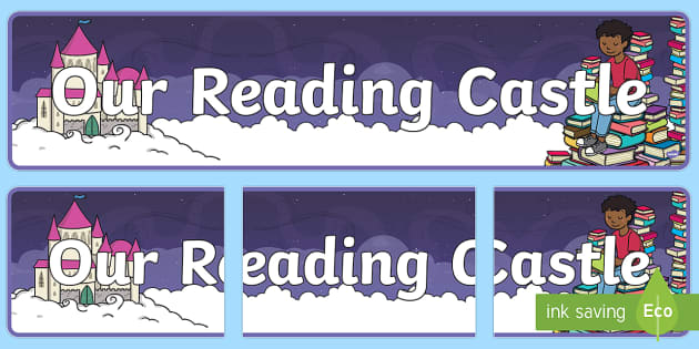Our Reading Castle Display Banner - Our Reading Castle Display Banner