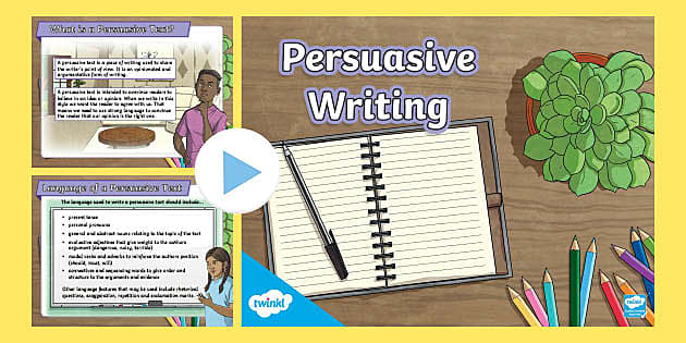 Persuasive Writing PowerPoint Presentation | Twinkl Made
