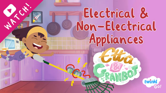 Electrical and Non-electrical Appliances Animation | Twinkl