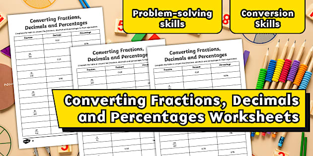 Convert Fractions Decimals Percentages Worksheets