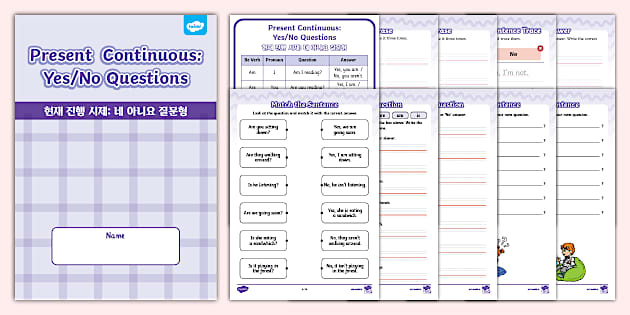 Grammar Mover 08 Present Continuous: Yes/ No Questions 현재 진행 시제: 네 아니요 질문형