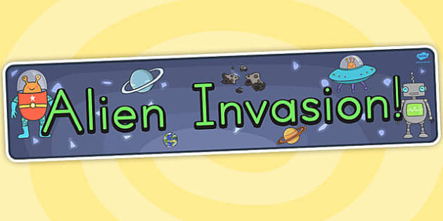 Alien Invasion Display Banner (teacher made) - Twinkl