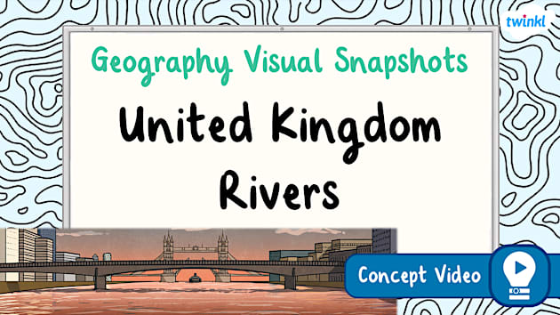United Kingdom Rivers | KS2 Geography Concept Video