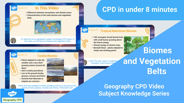 Physical Geography CPD - Biomes and Vegetation Belts
