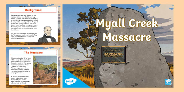 Myall Creek Massacre PowerPoint - Year 5 History - Twinkl