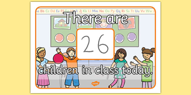 There are Children in Class Today Display Poster