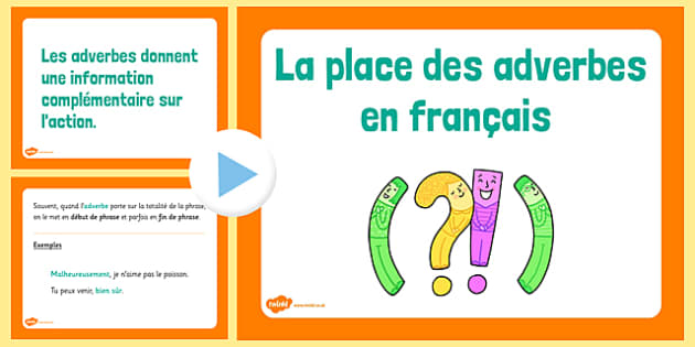 La place des adverbes en français (teacher made) - Twinkl La place des adverbes en français (teacher made) - Twinkl