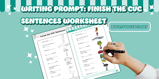Writing Prompt: Finish the CVC Sentences Worksheet