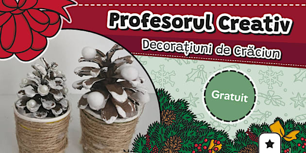 Brăduți decorativi – Activitate practică Profesorul creativ