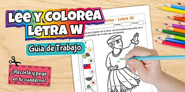 Guía de Trabajo: Lee y Colorea - Letra W