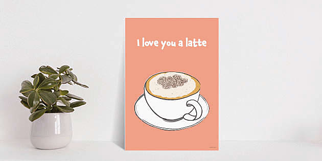 I Love You a Latte Postcard | Twinkl Party (teacher made)