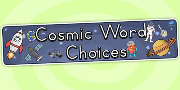 Cosmic Word Choices Banner (teacher made) - Twinkl