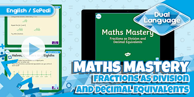Gr6 Fractions as Division & Decimal Equivalents Maths Sepedi