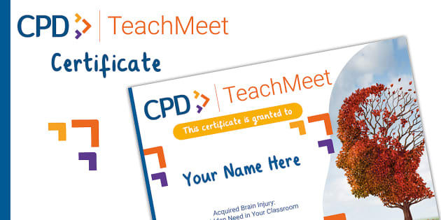 FREE! - TeachMeet Certificate - Acquired Brain Injury: The Hidden Need ... FREE! - TeachMeet Certificate - Acquired Brain Injury: The Hidden Need ...