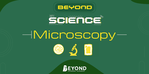 Microscopy KS4 Cell Biology Video | Beyond Secondary