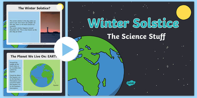 Winter Solstice The Science First Level PowerPoint - Twinkl