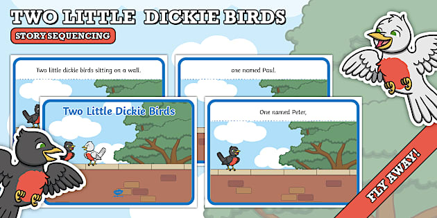 Two Little Dickie Birds Nursery Rhyme Sequencing - Twinkl