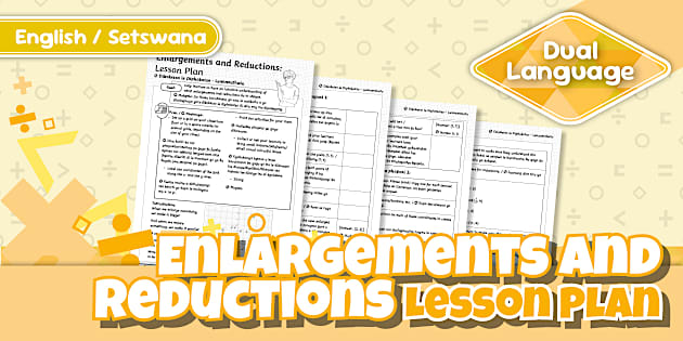 Grade 7 Maths-Term 4-Enlargements and Reductions – Lesson Plan
