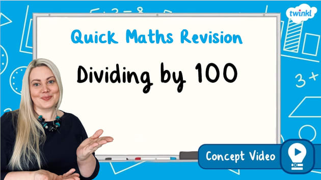 👉 Dividing by 100 | KS2 Maths Concept Video - Twinkl