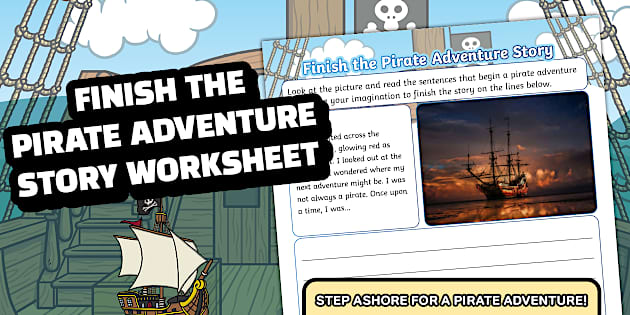 Finish the Pirate Adventure Story Worksheet