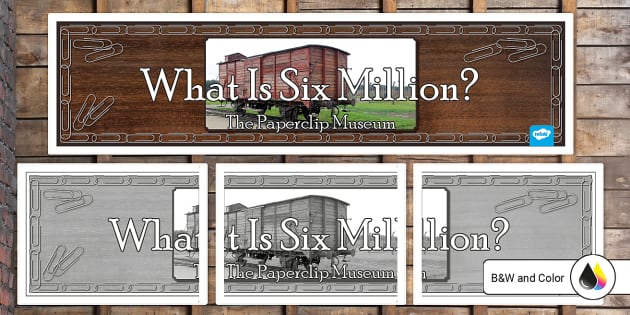 What Is Six Million? The Paper Clips Project Banner - Twinkl