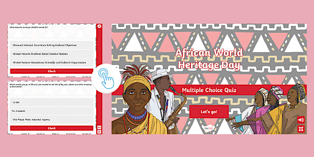 African World Heritage Day Interactive Quiz