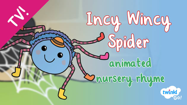 Incy Wincy Spider Animated Nursery Rhyme | Twinkl Go!