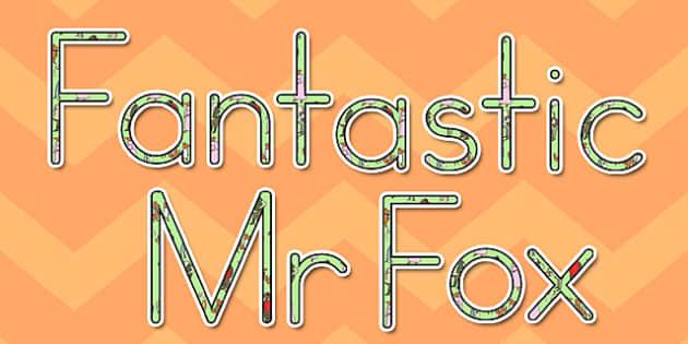 FREE! - Display Lettering to Support Teaching on Fantastic Mr Fox