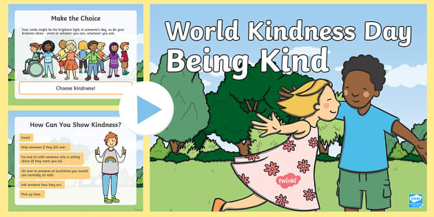 World Kindness Day Being Kind PowerPoint - world kindness day, powerpoint