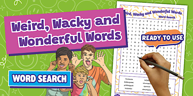 Weird Wacky and Wonderful Words - Word Search