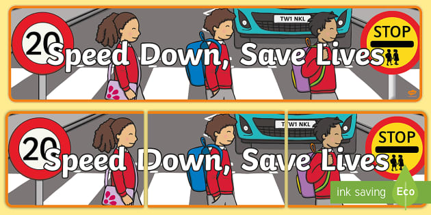 Speed Down, Save Lives Display Banner (teacher made)