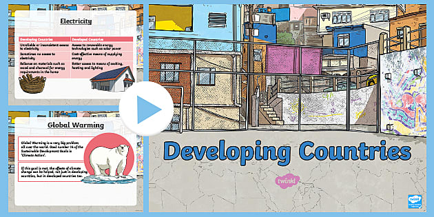 Developing Countries PowerPoint (teacher made) - Twinkl