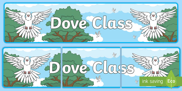 Dove Class Display Banner (Hecho por educadores) - Twinkl Dove Class Display Banner (Hecho por educadores) - Twinkl
