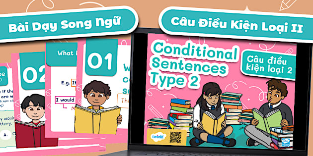 Powerpoint Câu Điều Kiện Loại 2 - Conditional Type 2 [A2-B1]